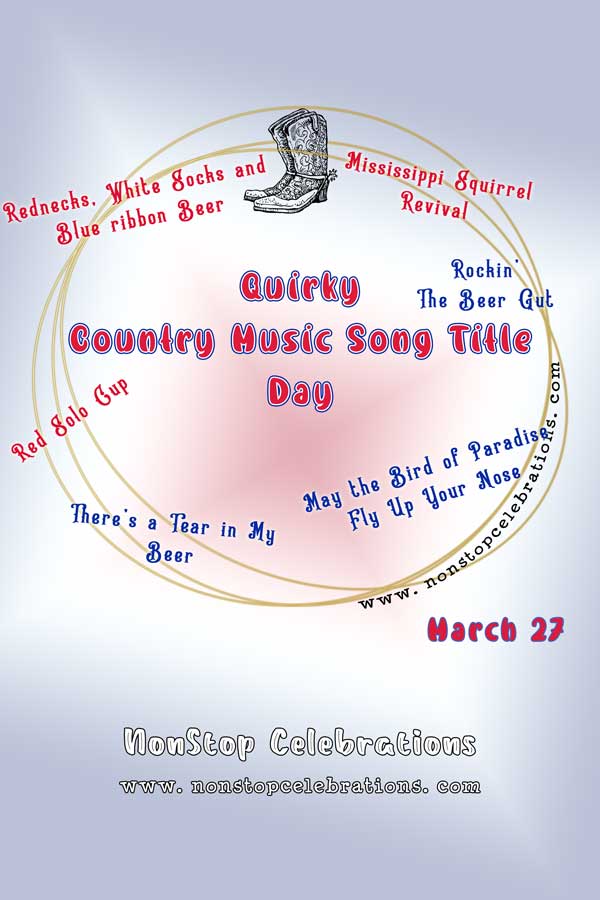 Celebrate Quirky Country Music Song Titles Day March 27 | NonStop ...