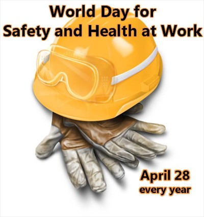 Observe World Day for Safety and Health at Work April 28 | NonStop ...