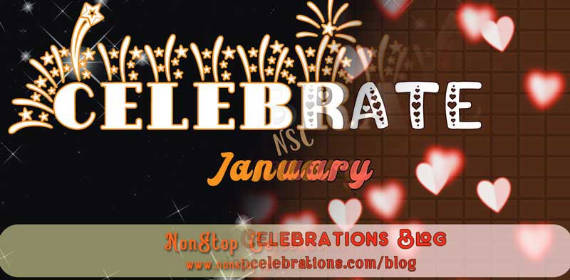 What to Celebrate Jan. 28 to Feb. 3, 2019 | NonStop Celebrations Blog