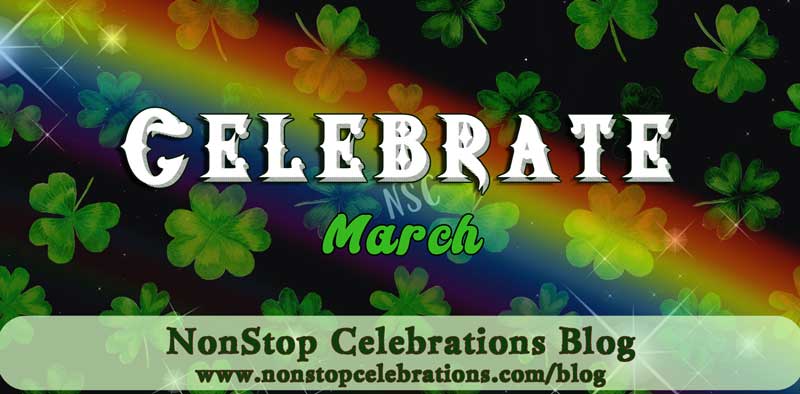 What to Celebrate March 25 to 31, 2019 | NonStop Celebrations Blog