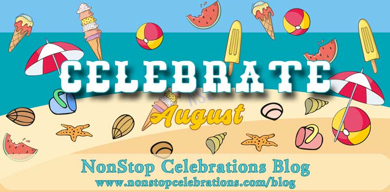 What to Celebrate August 19 to 25, 2019 | NonStop Celebrations